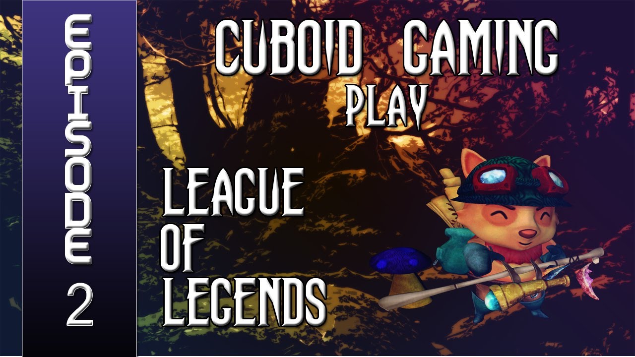 Cuboid Gaming Play LoL - Ep 2 - Fastest Game Ever - YouTube