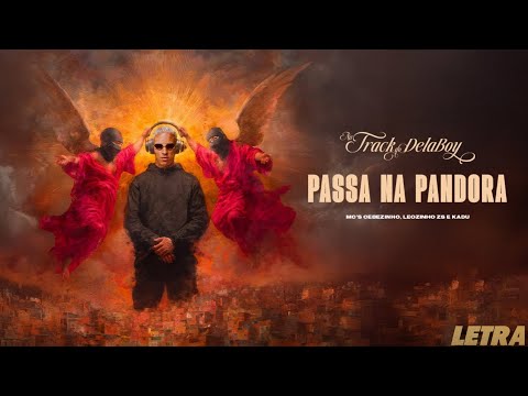 Passa Na Pandora – MC Cebezinho, MC Leozinho ZS, MC Kadu (DJ Boy) | Faixa 3 – NTDD | Clipe com Letra