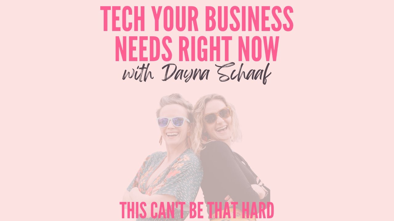 257 - Tech Your Business Needs Right Now with Dayna Schaaf - YouTube