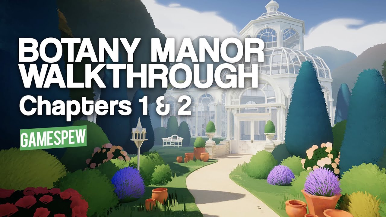 Botany Manor Walkthrough - Chapters 1 and 2 - YouTube