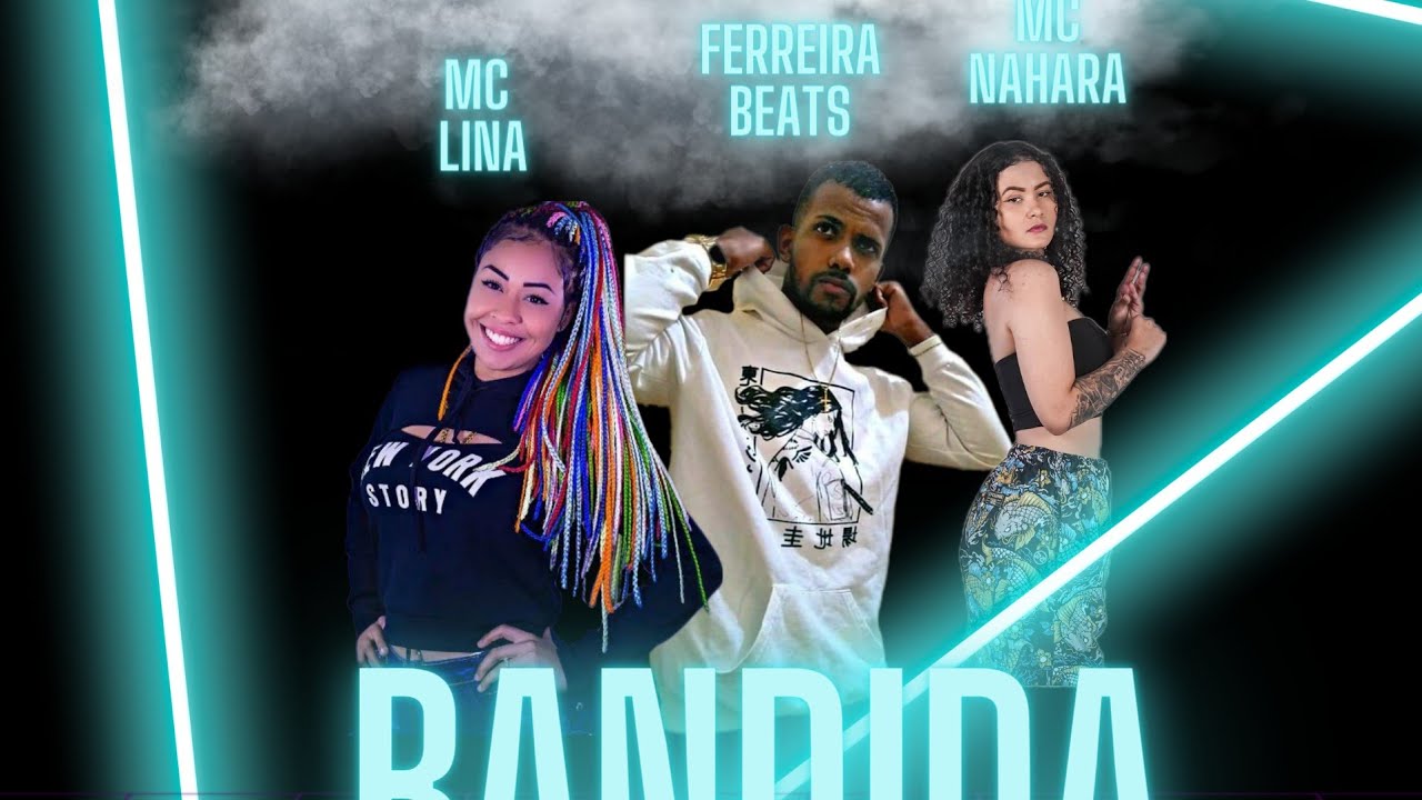 Bandida Perversa | MC Lina e MC Nahara | Prod. Ferreira Beats - YouTube
