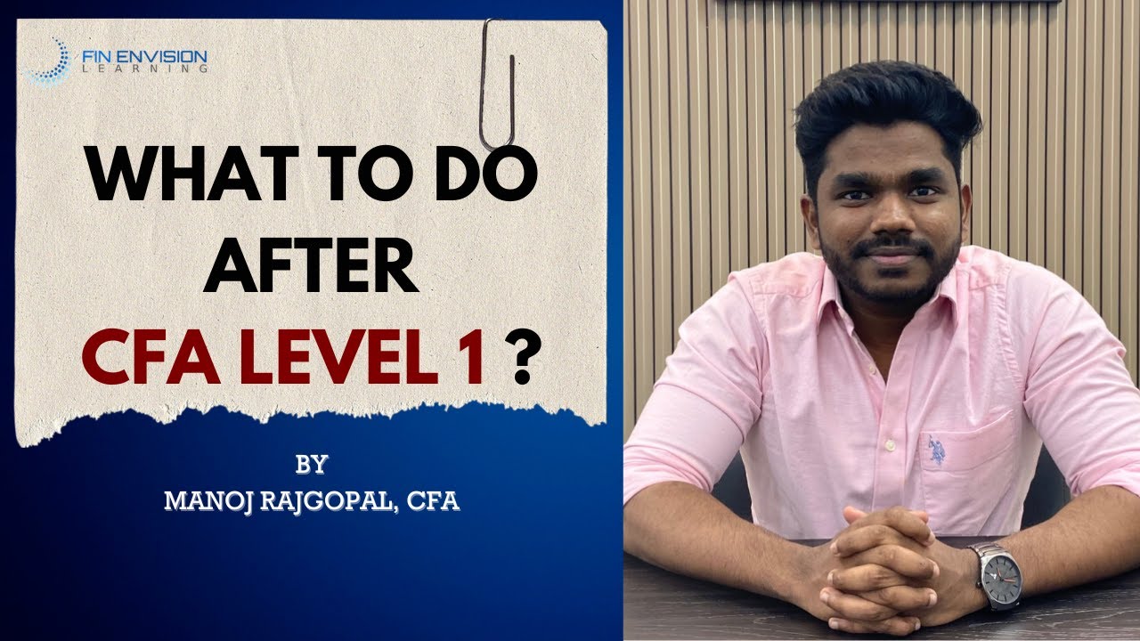 What to do after clearing or failing CFA level 1 | When to appear for ...