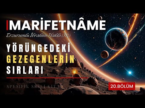 Yörüngedeki Gezegenlerin Şaşırtıcı Sırları | Erzurumlu İbrahim Hakkı (MARİFETNÂME)
