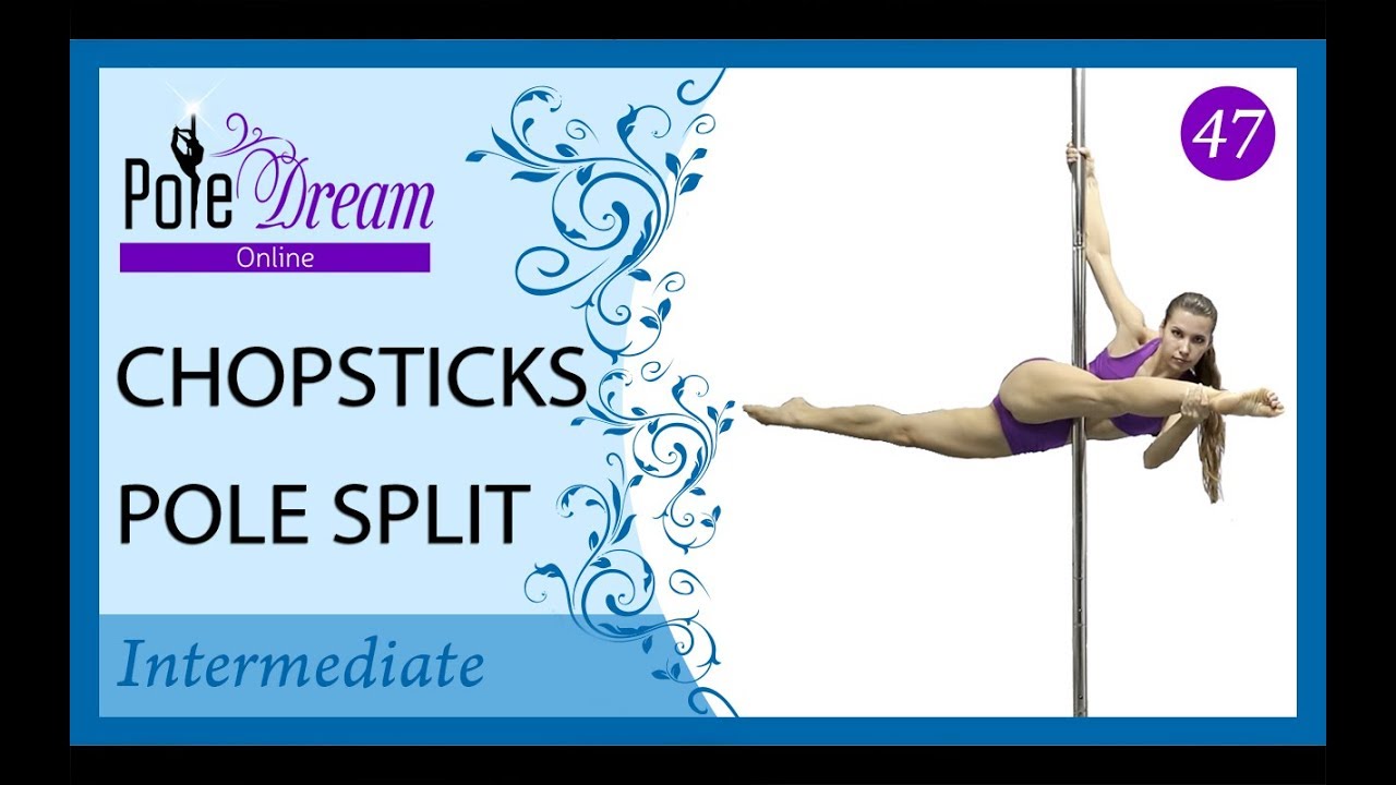 47 - Pole split Chopsticks - How to do Chopsticks pole split - YouTube