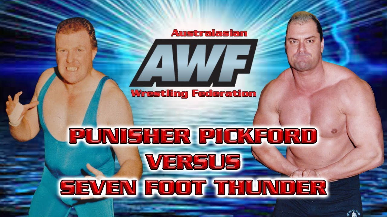 Full Match: Punisher Pickford Vs Seven Foot Thunder AWF Australian ...