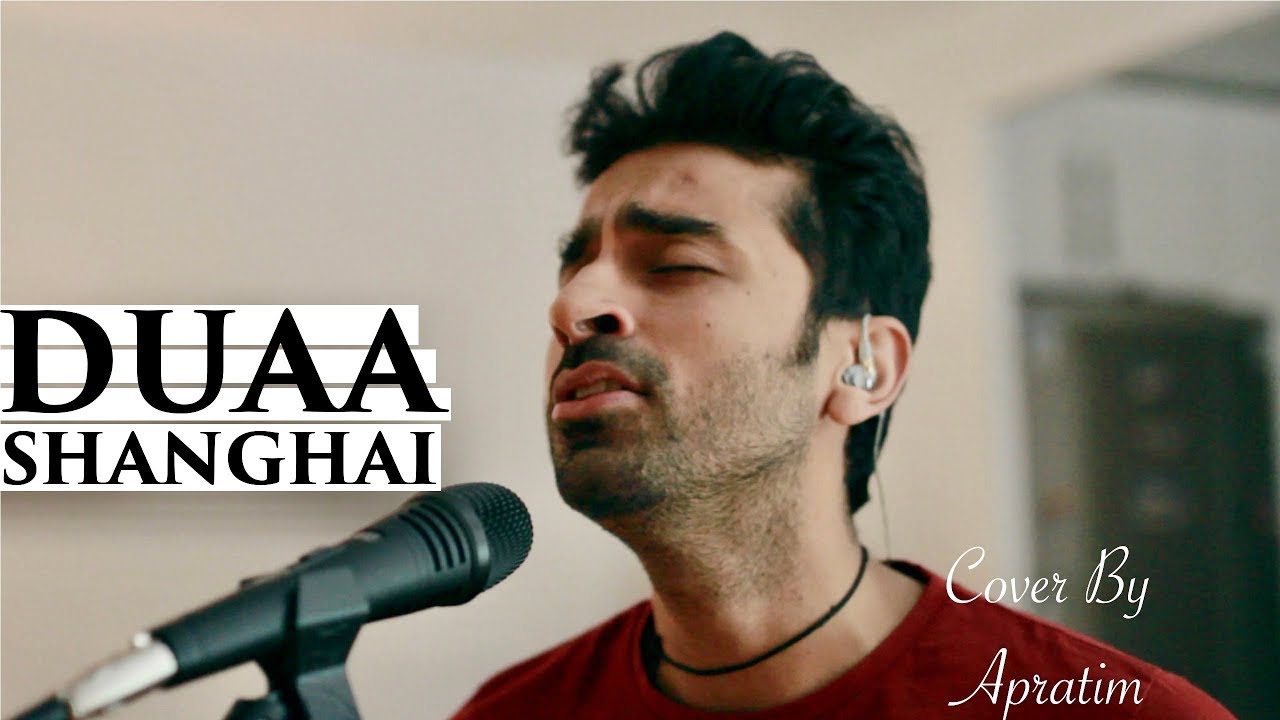Jo Bheji Thi Duaa (Arijit Singh) | Cover Apratim | Shanghai | Emraan ...