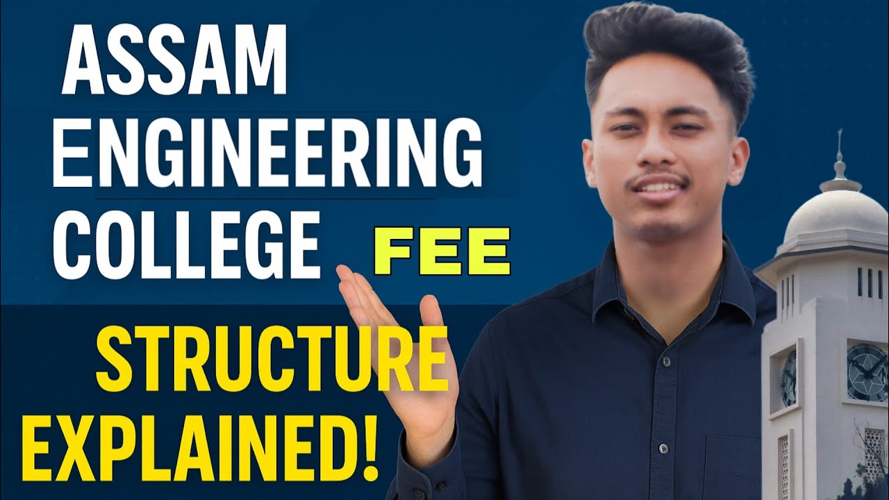 ASSAM ENGINEERING COLLEGE, Guwahati Full Fee Structure Explained ...