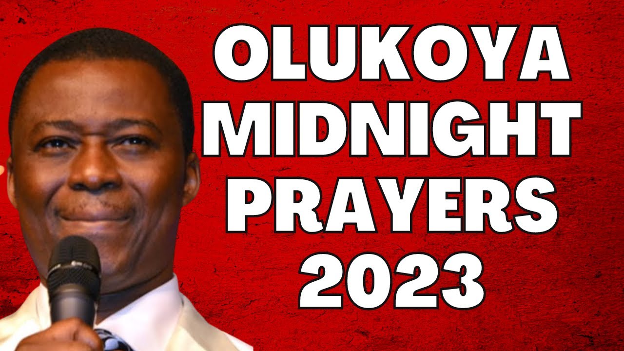 OLUKOYA MIDNIGHT POWERFUL MIDNIGHT PRAYER ENCOUNTER - YouTube