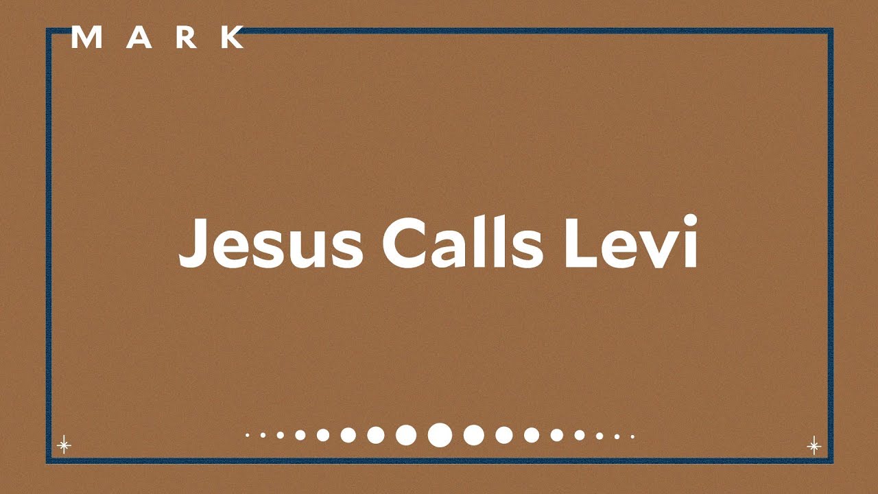 Jesus Calls Levi - YouTube
