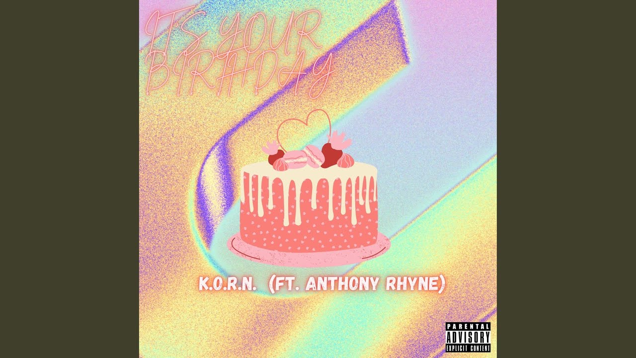 Its Your Birthday (feat. Anthony Rhyne) (Radio Edit) - YouTube