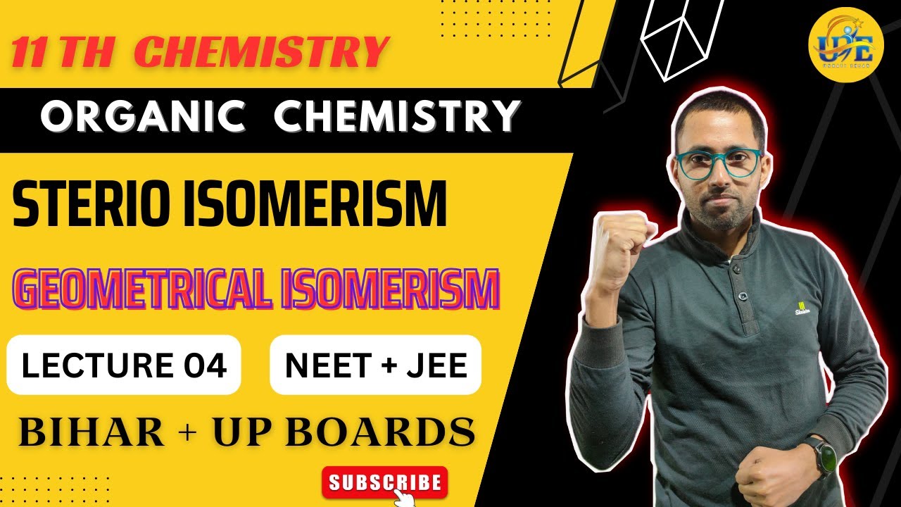 ORGANIC CHEMISTRY || STERIO ISOMERISM || LECTURE 04 || GEOMETRICAL ISOMERISM || UNNATI EHSAN ...