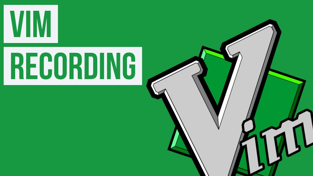 Vim Recording complex repeat YouTube vim-recording-complex-repeat-youtube