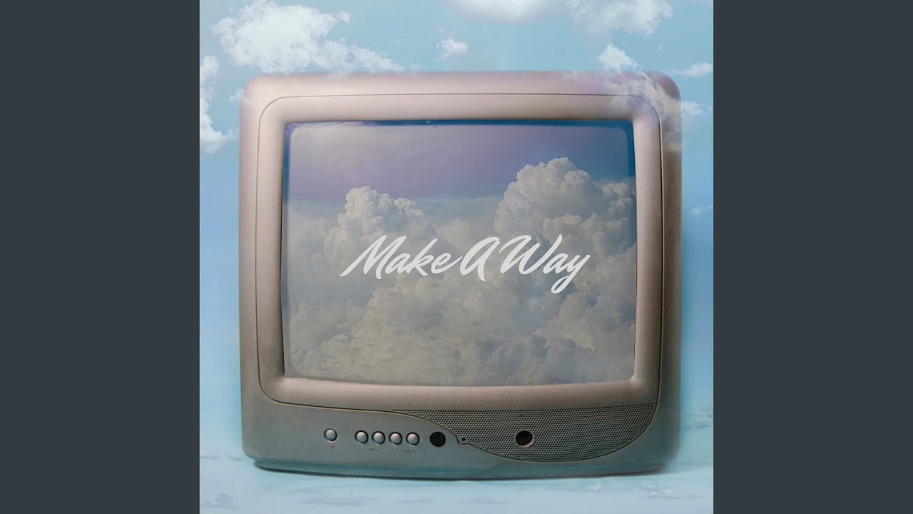 Make a Way - YouTube