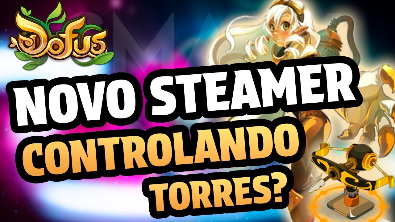 NOVO STEAMER EM DOFUS! TESTE COMPLETO DA ATUALIZAÇÃO 2.71 - YouTube