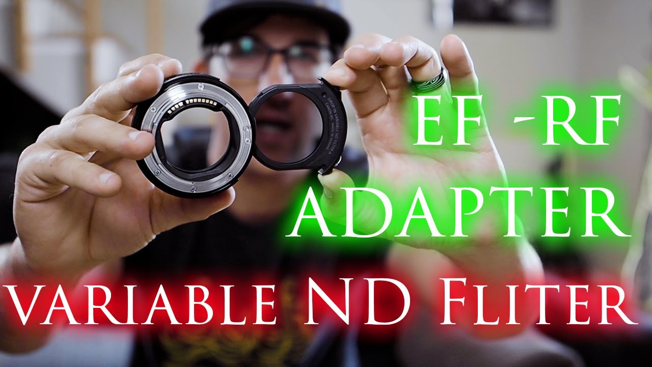 EF - RF Adapter - Drop in ND Filter - Unboxing and quick test - Sample ...