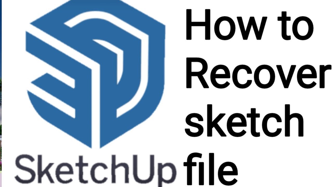 How to Recover sketch up file - YouTube