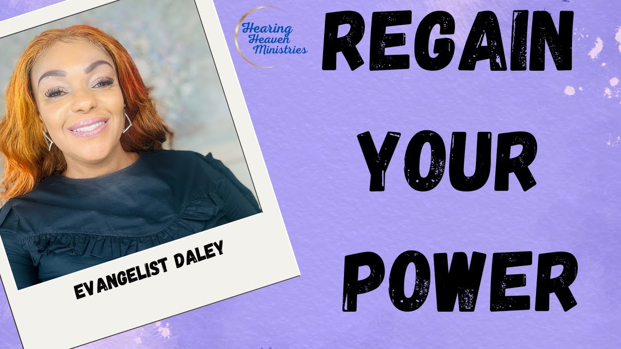 REGAIN YOUR POWER/Evangelist Daley - YouTube