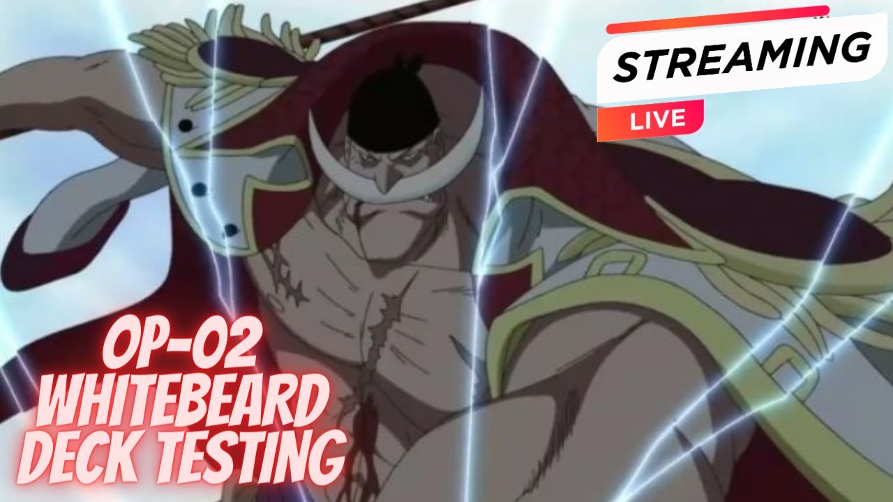 One Piece OP-02 Whitebeard Deck Testing #onepiece #whitebeardpirates ...