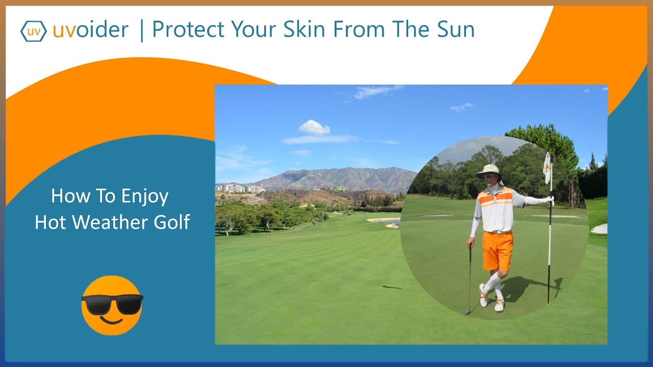 How To Enjoy Hot Weather Golf - YouTube
