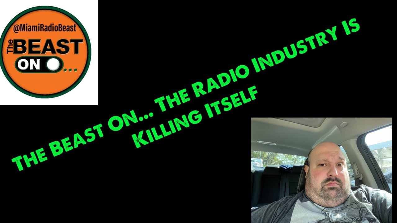 The Beast On...The Radio Industry is Killing Itself - YouTube