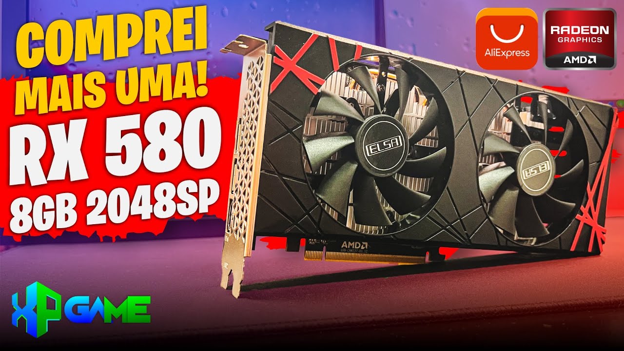 MAIS UMA RX 580 8GB 2048SP ELSA! VÍDEO COMPLETO! - YouTube
