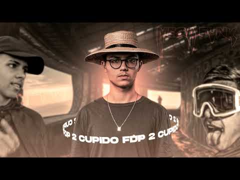 MEGA FUNK CUPIDO FDP 2 (DJ KAYNAN SC)