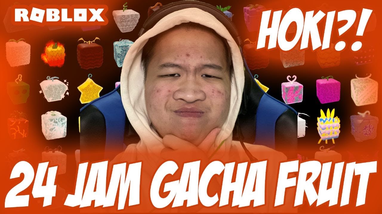 24 JAM GACHA FRUIT !! DAPAT MYTHICAL?!?! HAHAHA - YouTube