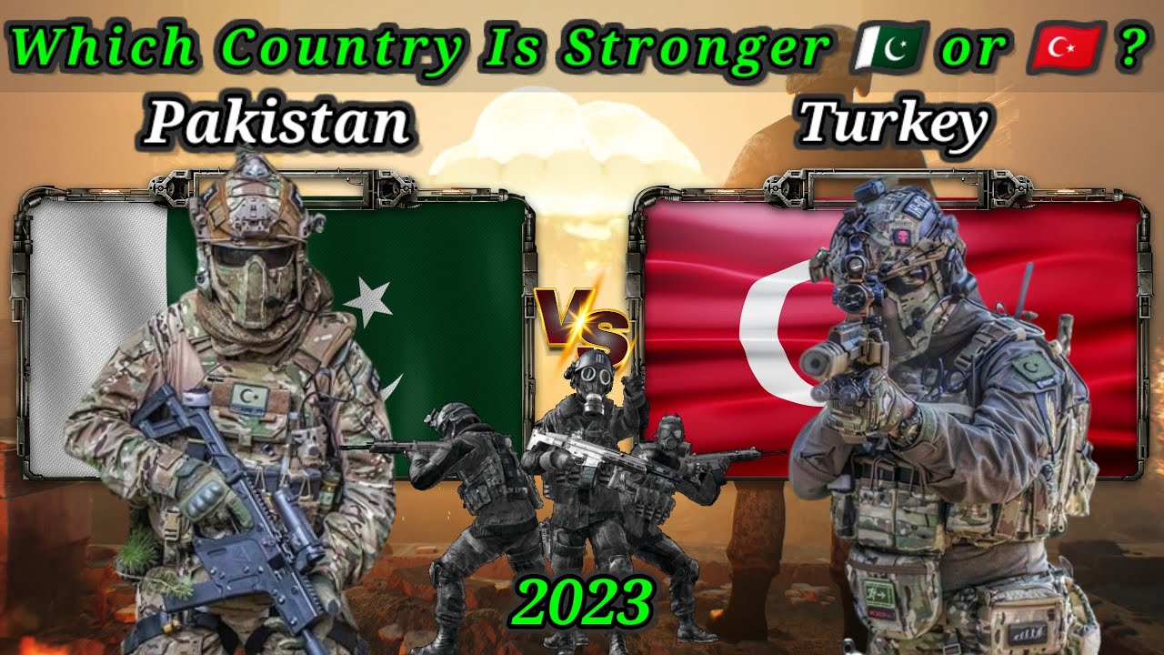 "Turkish Might vs Pakistani Power: Epic Military Battle in 2023 - Who ...