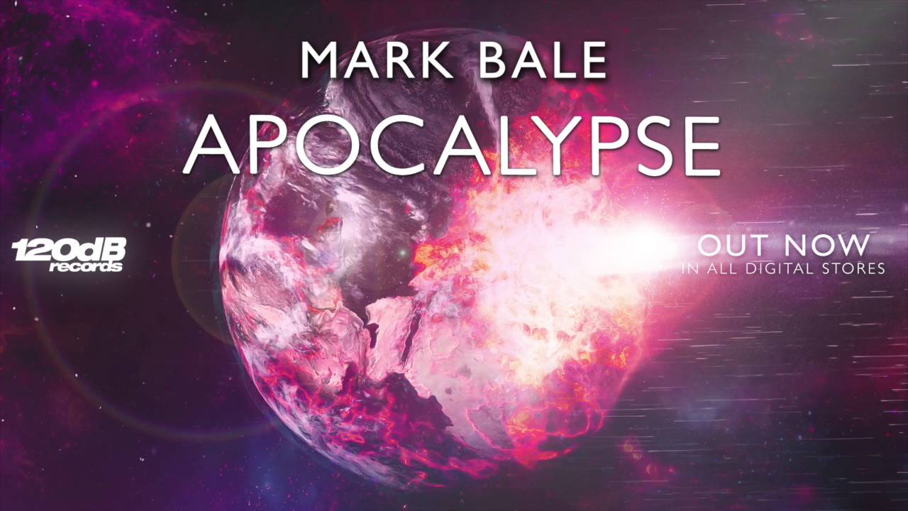 Mark Bale - Apocalypse (OUT NOW) - YouTube