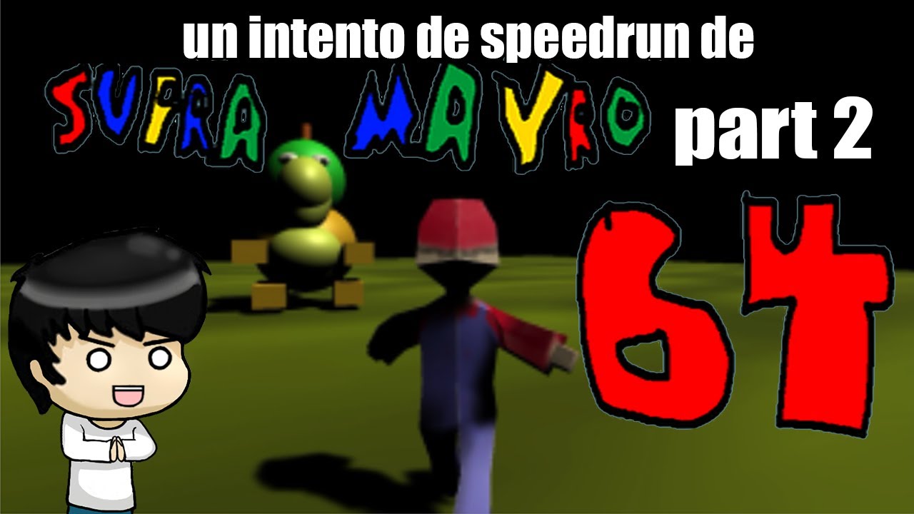 Intento de Speedrun - Supra Mayro 64 Pt 2. - YouTube