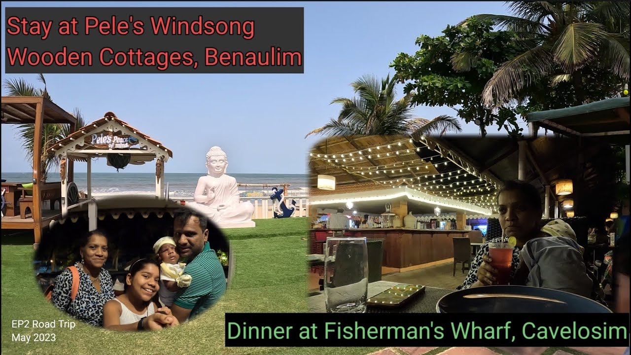 Road Trip May 2023, EP2 Goa, Pele's Windsong Wooden Cottages Benaulim ...
