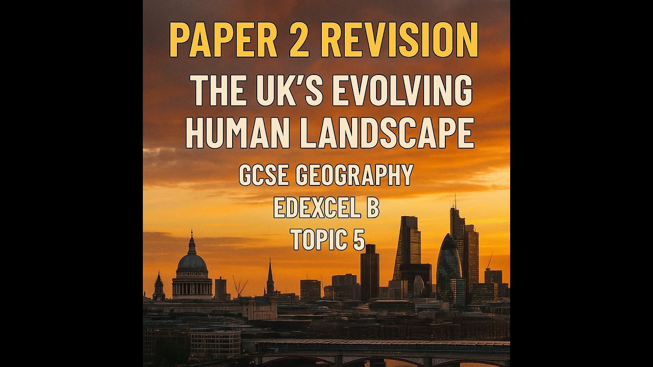 Paper 2 Revision The UK's Evolving Human landscape | GCSE Geography ...