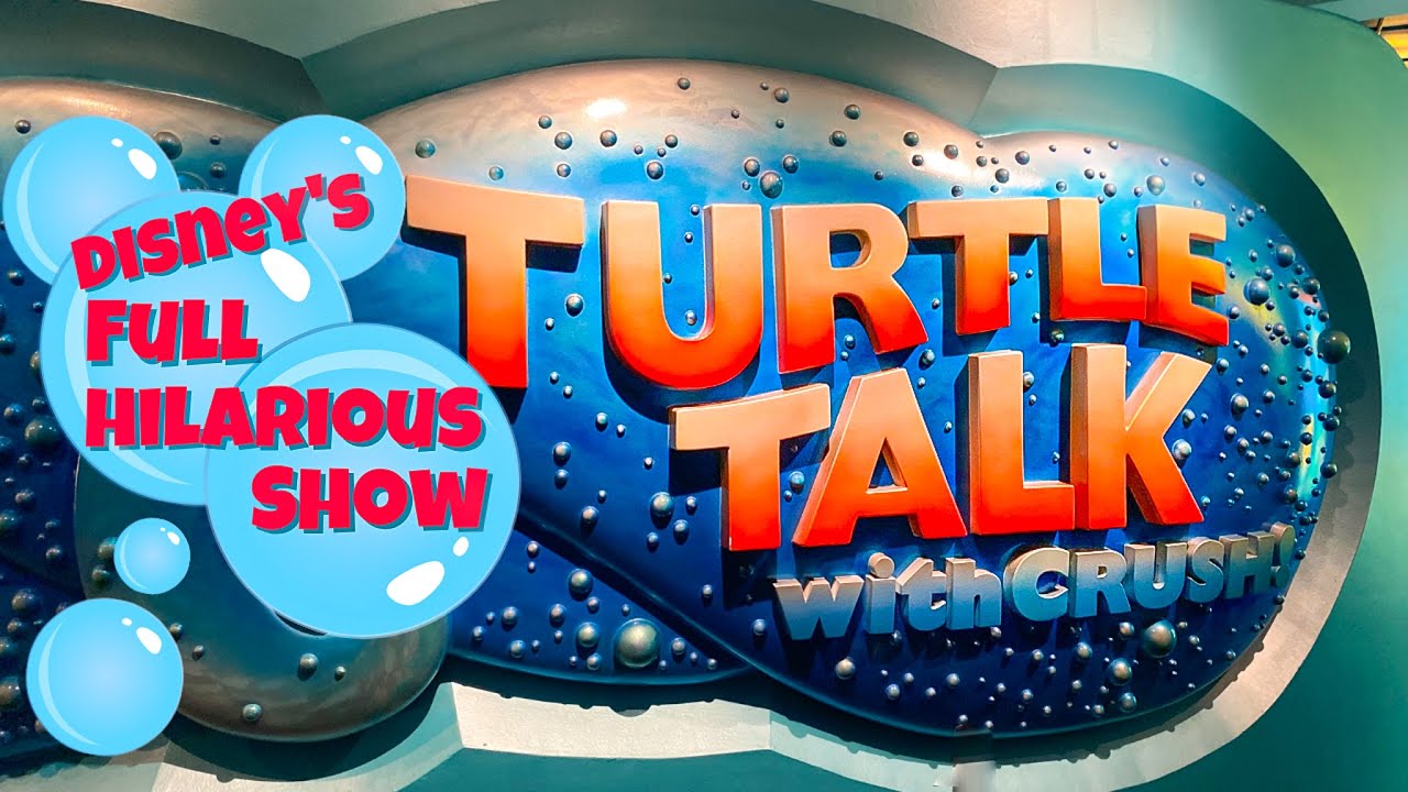 Walt Disney World's Hilarious Turtle Talk With Crush | Full Show with ...