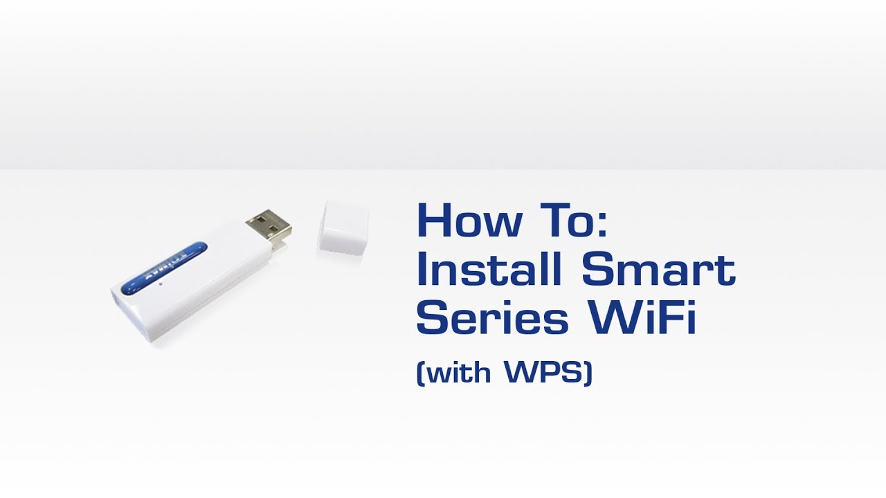 How To Install Smart Series WiFi (With WPS) - YouTube