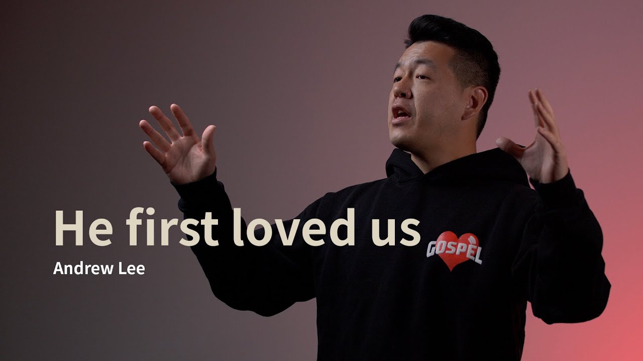 He first loved us (1 John 4:19) / Pastor Andrew Lee - YouTube