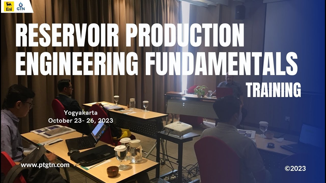Reservoir Production Engineering Fundamentals Training for ENI Muara Bakau B.V. 2023 - YouTube