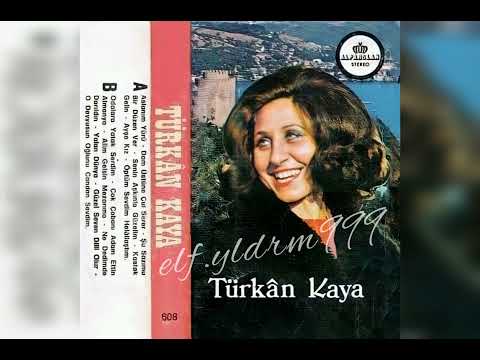 Türkan Kaya- O Deyyusun Oğlunu Candan Sevdim