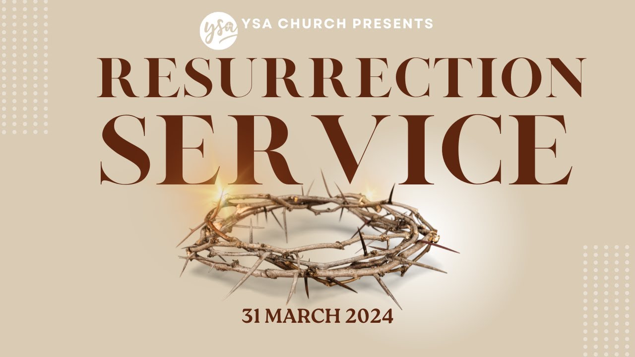 YSA CHURCH - RESURRECTION SUNDAY SERVICE - 31 MARCH 2024 - YouTube