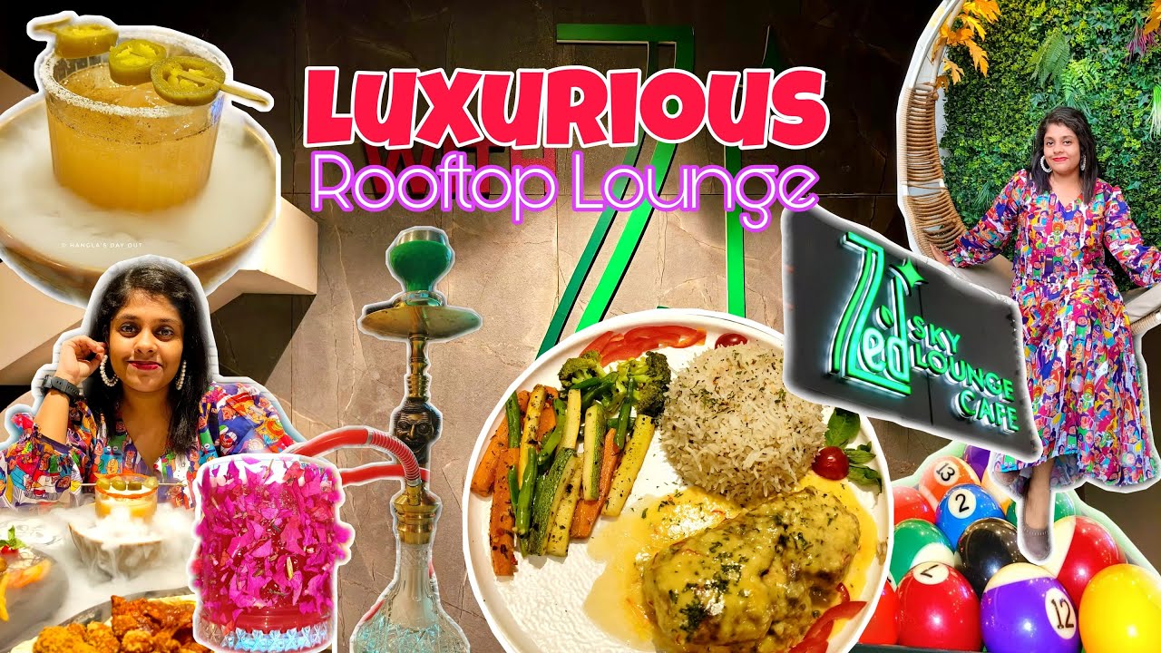 Howrah's Luxurious Rooftop Lounge | Zed Sky Lounge | @hanglas_day_out ...