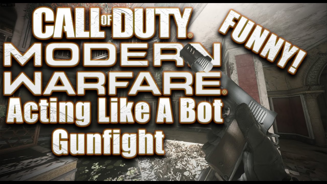Acting Like A Bot (FUNNY) - Call Of Duty Modern Warfare - YouTube