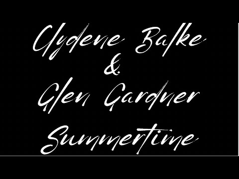 Summertime by George Gershwin from Porgy and Bess in 1934 - Clydene ...