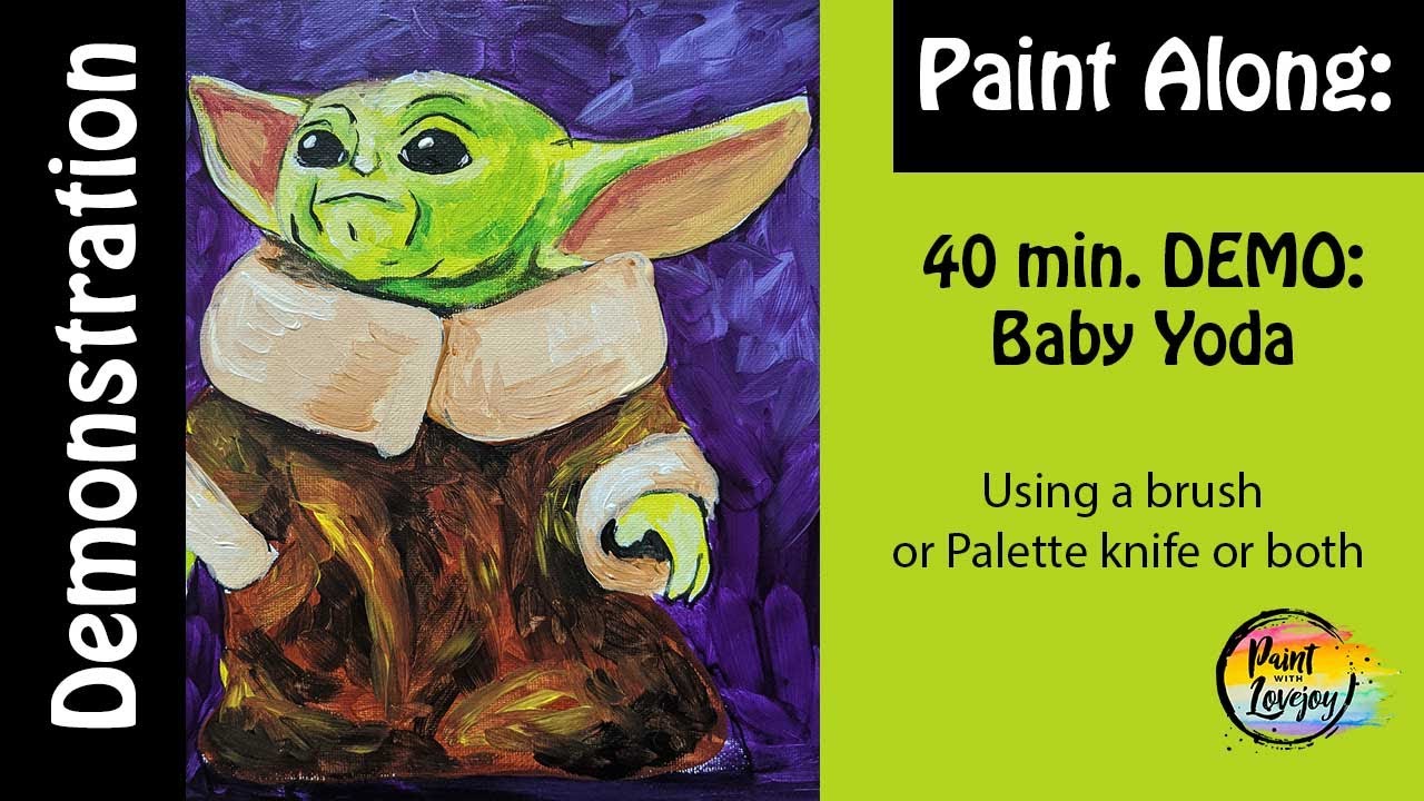 5-18 Live Paint With Lovejoy - Baby Yoda - YouTube