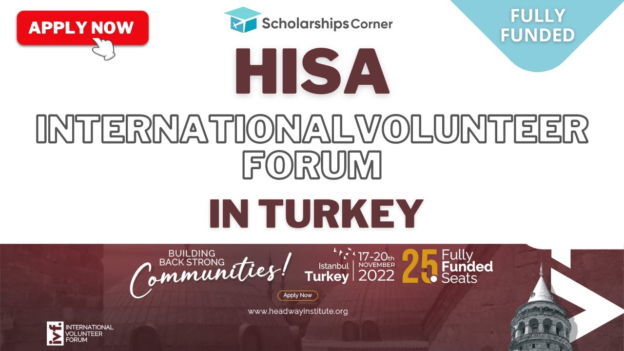 International Volunteer Forum 2022 in TURKEY | FULLY FUNDED | HISA IVF ...