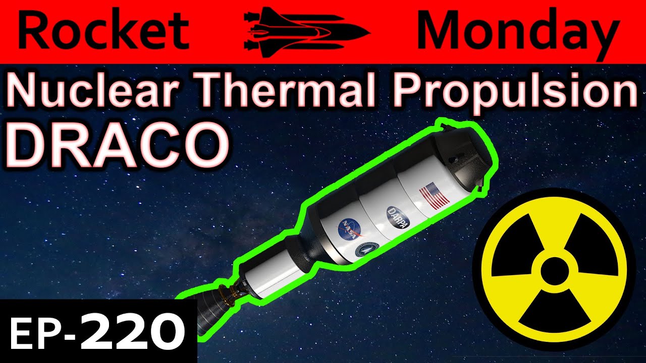 DRACO Nuclear Rocket Explained {Rocket Monday Ep220} - YouTube