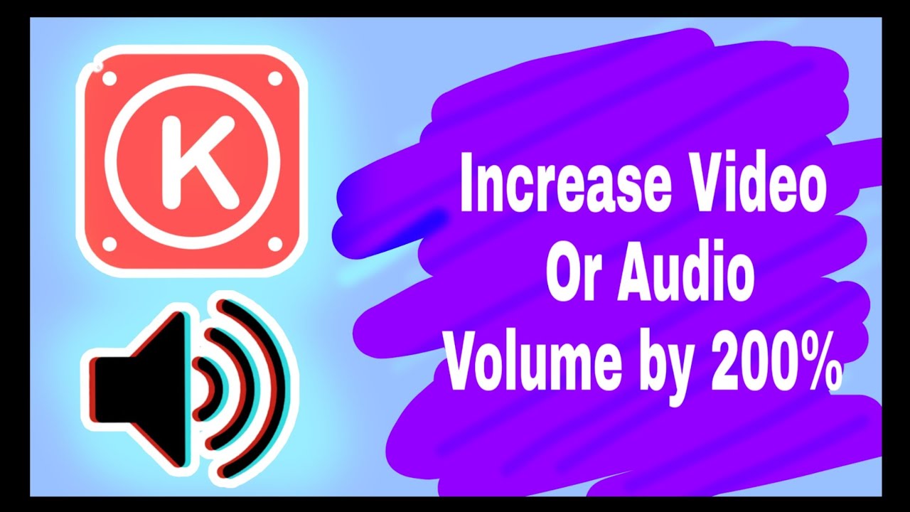 How to Increase Video Or Audio Volume By 200-300% On Kinemaster - YouTube