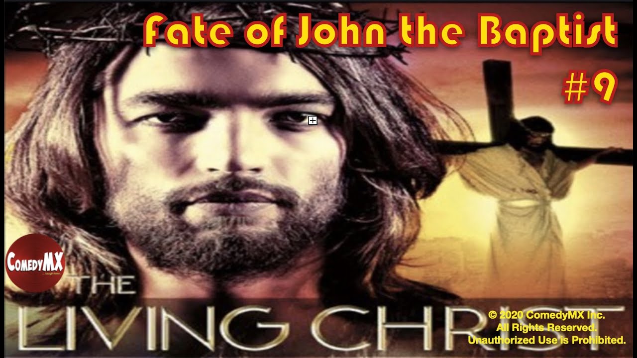Fate of John the Baptist | Living Christ Series | Episode #9 - YouTube
