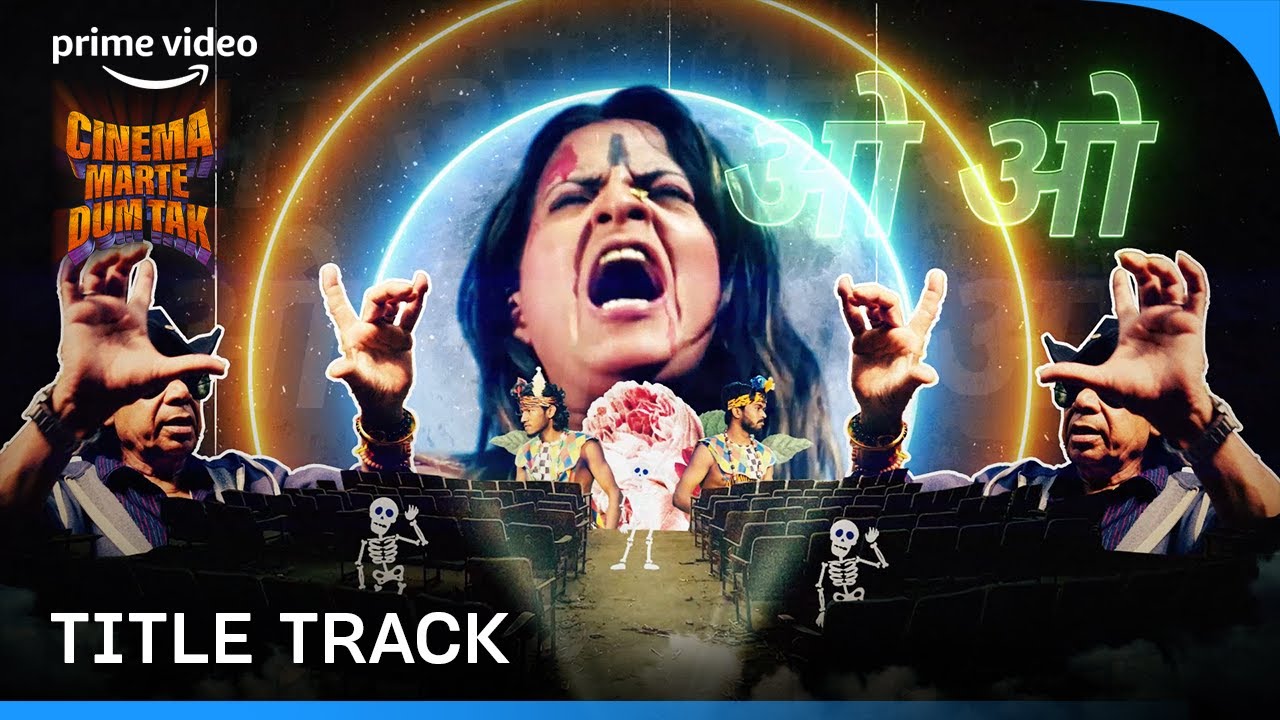 Cinema Marte Dum Tak - Title Track | Pseudo Saiyaan | Prime Video India ...
