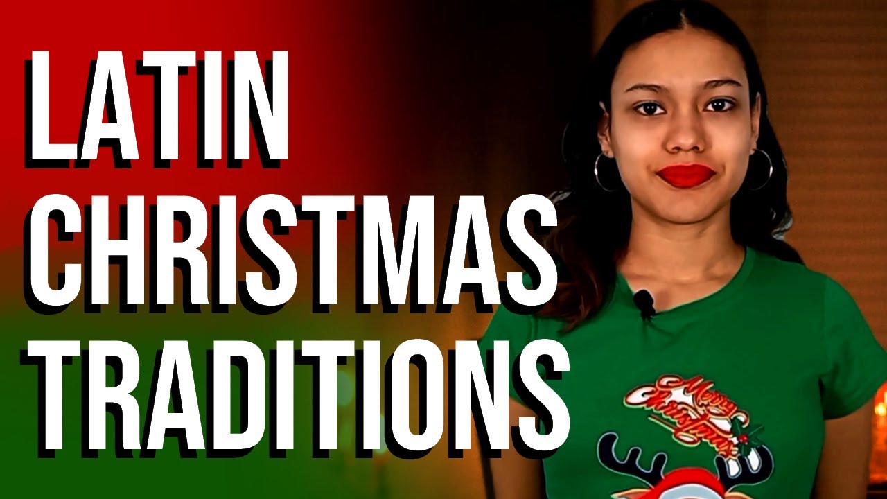 Latin Christmas Traditions: Tradiciones de Fin de Año - YouTube