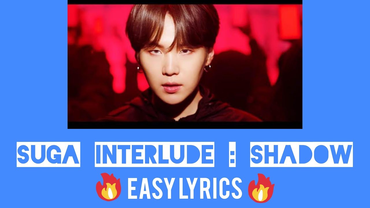 BTS SUGA Interlude : Shadow Lyrics (BTS 방탄소년단) MAP OF THE SOUL : 7 ...