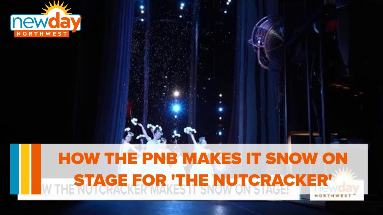 How the PNB makes it snow on stage for 'The Nutcracker' - New Day NW ...
